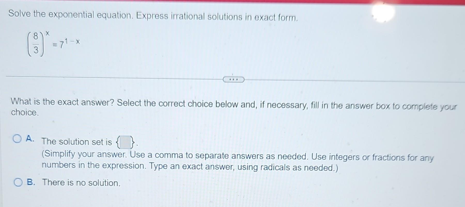 Solved Solve the exponential equation. Express irrational | Chegg.com