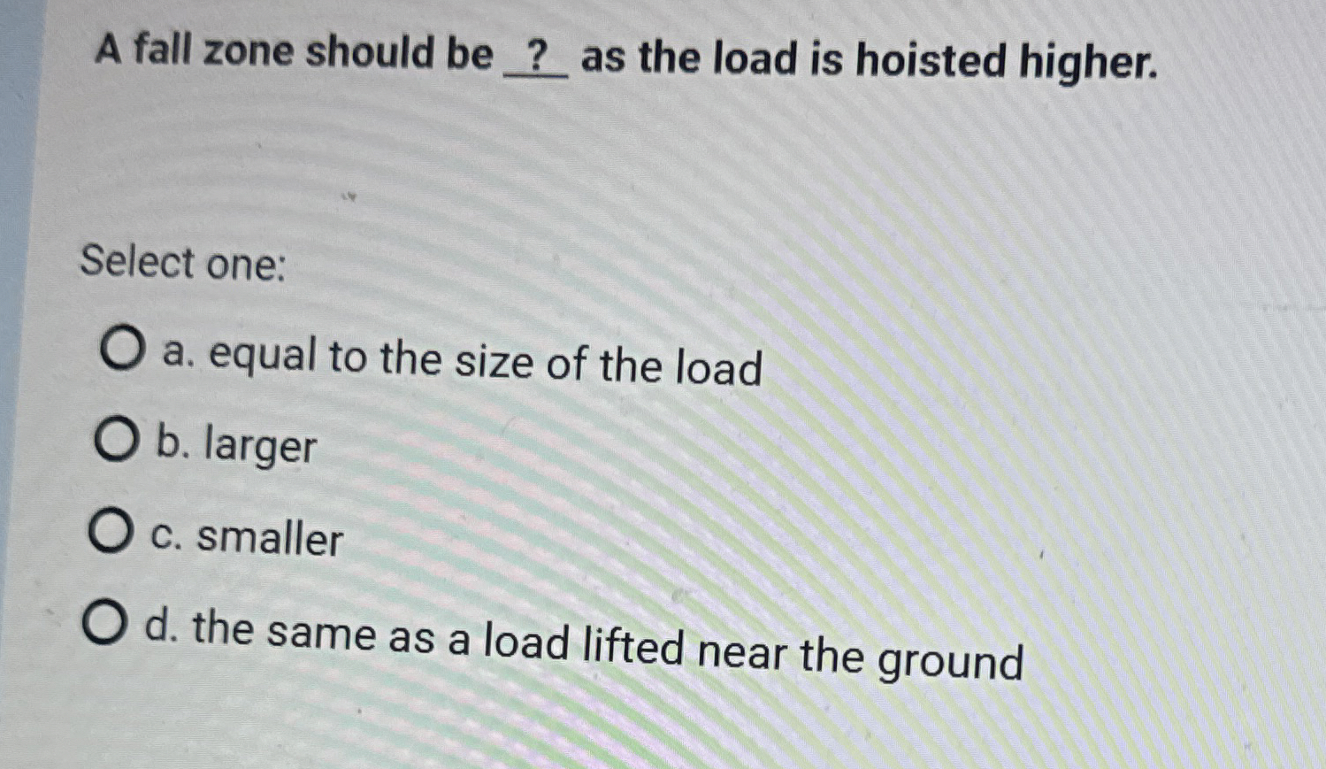 Solved A fall zone should be ? ﻿as the load is hoisted | Chegg.com