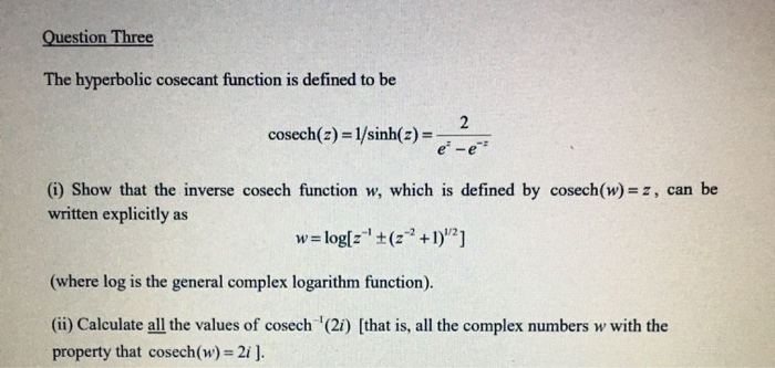 Solved Question Three The hyperbolic cosecant function is | Chegg.com