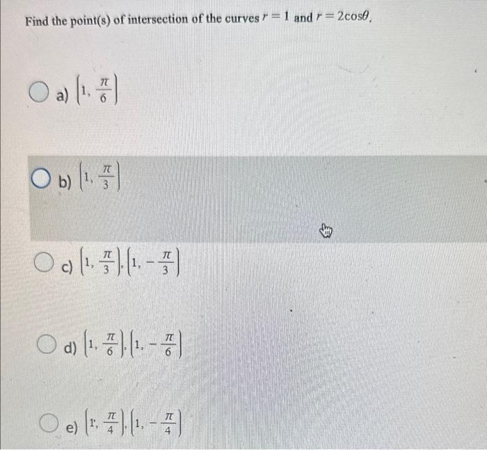 Solved Find the point(s) of intersection of the curves r = 1 | Chegg.com