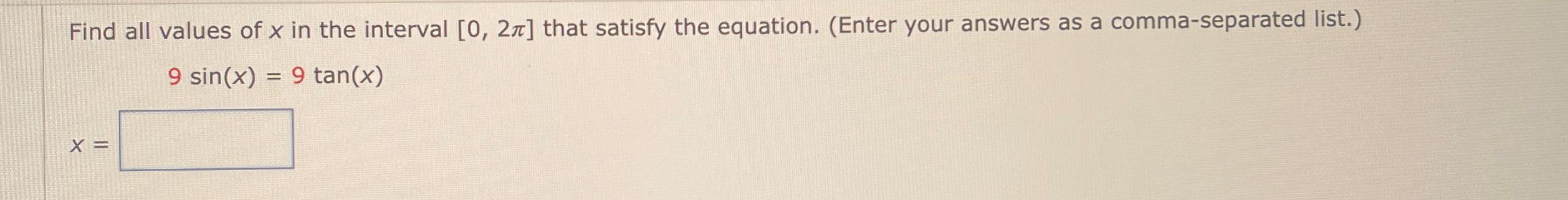Solved Find all values of x ﻿in the interval 0,2π ﻿that | Chegg.com