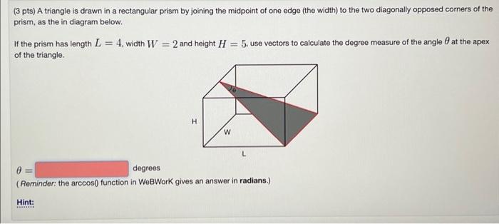 Solved ( 3 pts) A triangle is drawn in a rectangular prism | Chegg.com