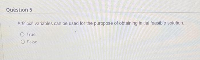 Solved Artificial variables can be used for the puropose of | Chegg.com