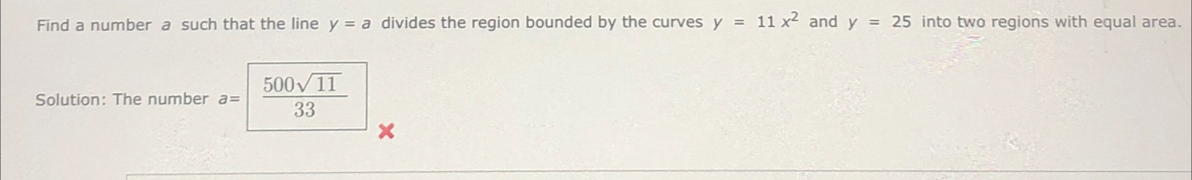 Solved Find a number a such that the line y=a divides the | Chegg.com