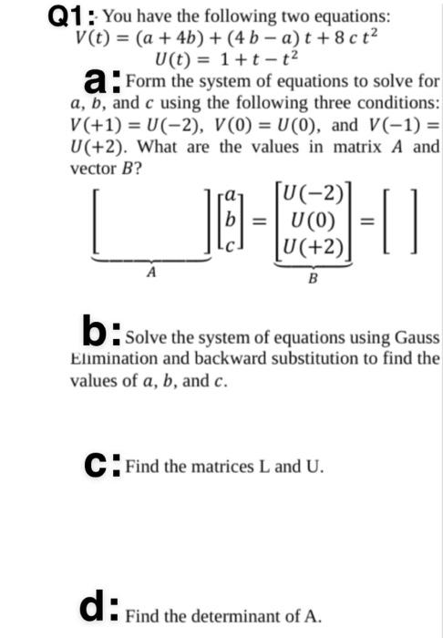Solved V(t)=(a+4b)+(4b−a)t+8ct2U(t)=1+t−t2 2. Form the | Chegg.com