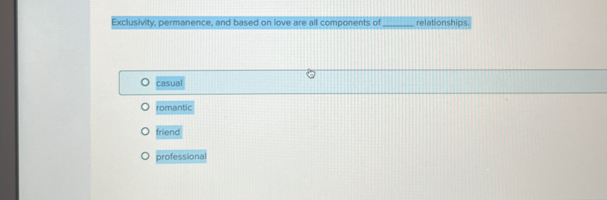 Solved Exclusivity, permanence, and based on love are all | Chegg.com