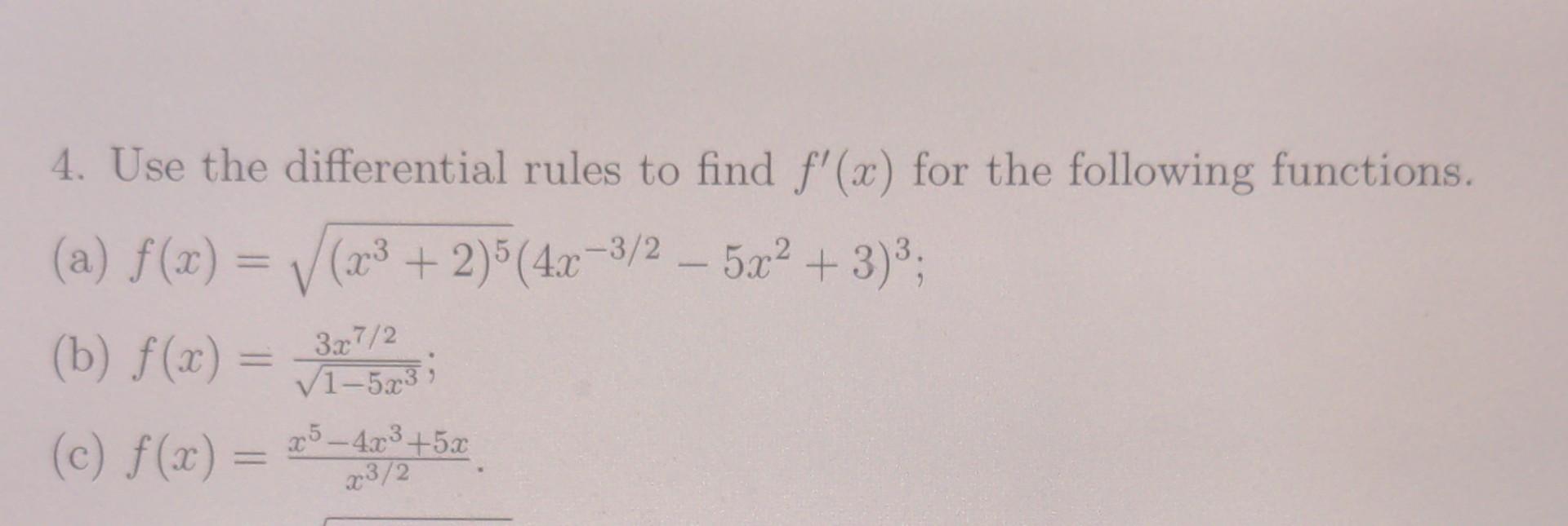 Solved 4. Use the differential rules to find f′(x) for the | Chegg.com