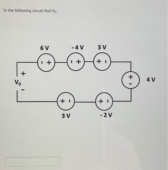 Solved In the following circuit find V0 | Chegg.com