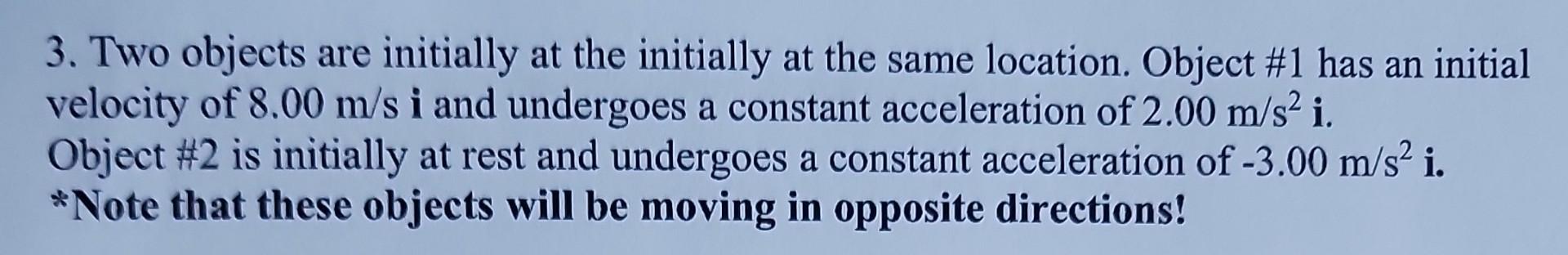 Solved a) At what time are the objects the same distance | Chegg.com