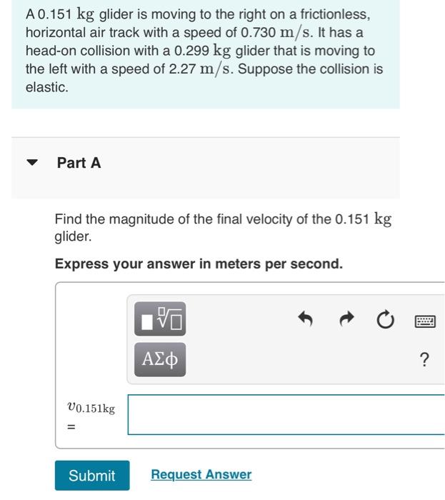 Solved A 0.151 kg glider is moving to the right on a | Chegg.com