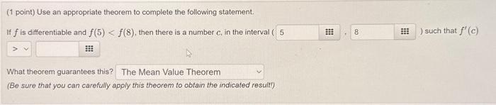 Solved (1 point) Use an appropriate theorem to complete the | Chegg.com