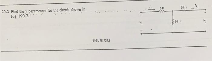 Solved 20.2 Find the y parameters for the circuit shown in | Chegg.com