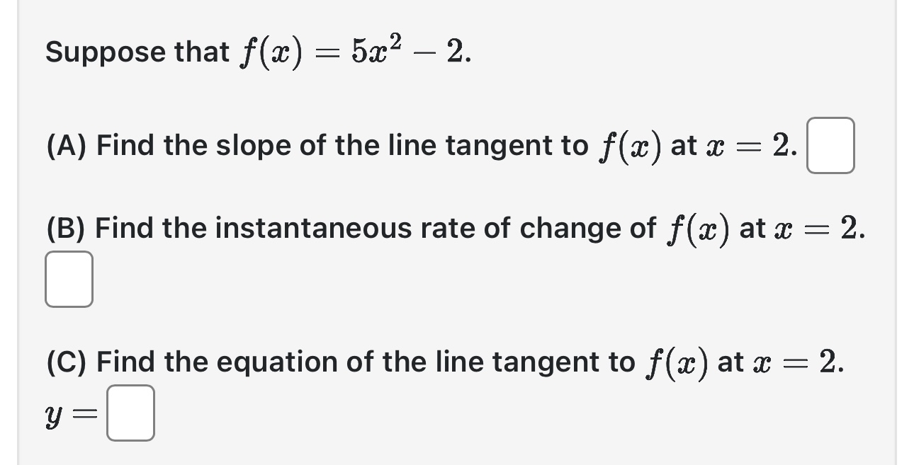 Solved Suppose that f(x)=5x2-2.(A) ﻿Find the slope of the | Chegg.com