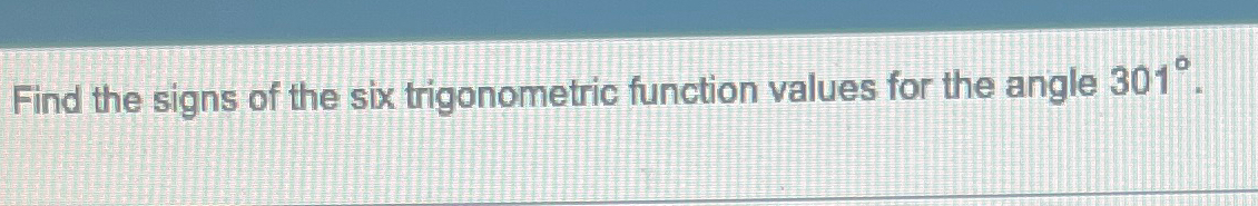 Solved Find the signs of the six trigonometric function | Chegg.com