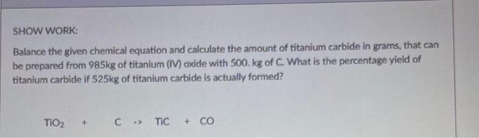 Solved SHOW WORK: Balance the given chemical equation and | Chegg.com