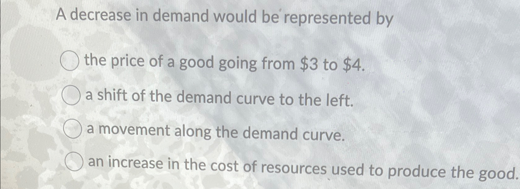 Solved A decrease in demand would be represented bythe price | Chegg.com