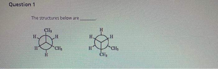 Solved The structures below are | Chegg.com