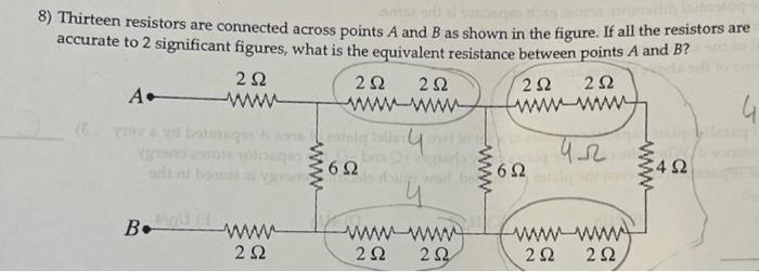 Solved 8) Thirteen resistors are connected across points A | Chegg.com