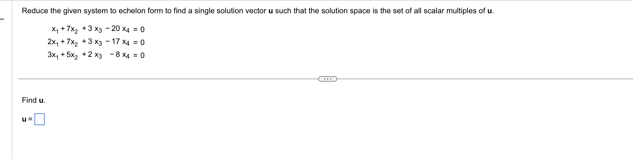 Solved Reduce the given system to echelon form to find a | Chegg.com