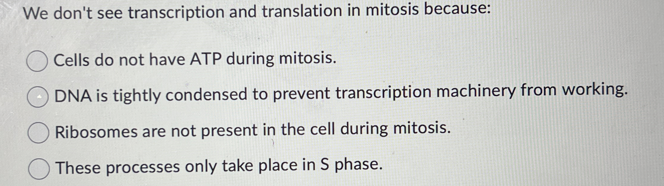 Solved We don't see transcription and translation in mitosis | Chegg.com