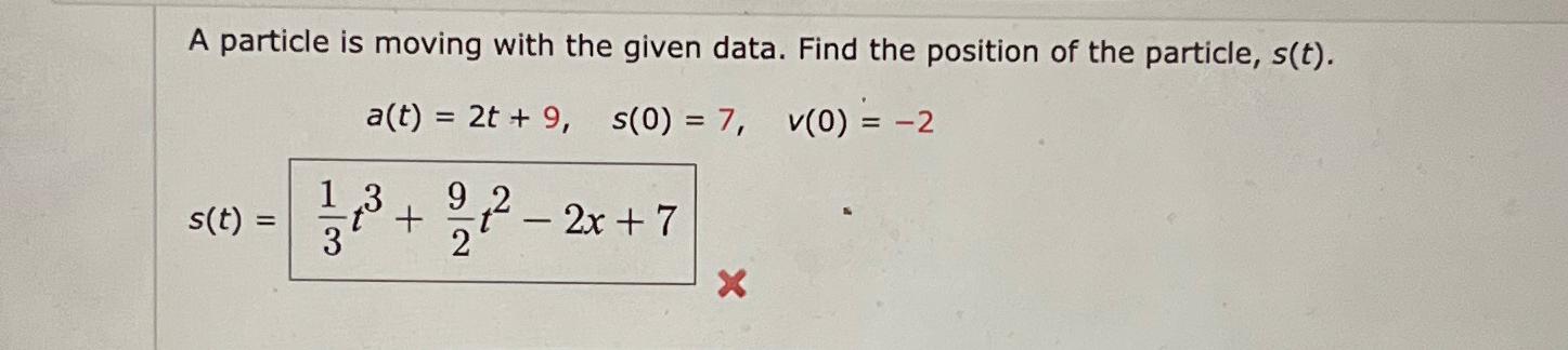 Solved A particle is moving with the given data. Find the | Chegg.com
