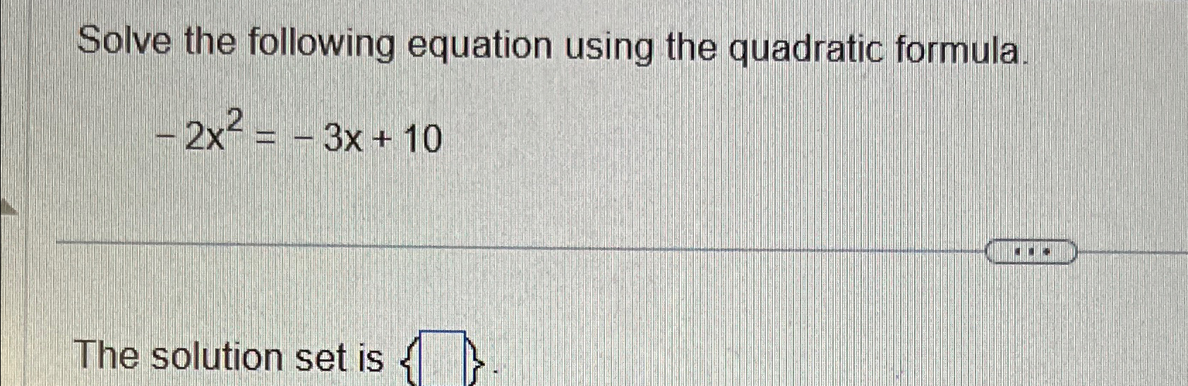 Solved Solve the following equation using the quadratic | Chegg.com