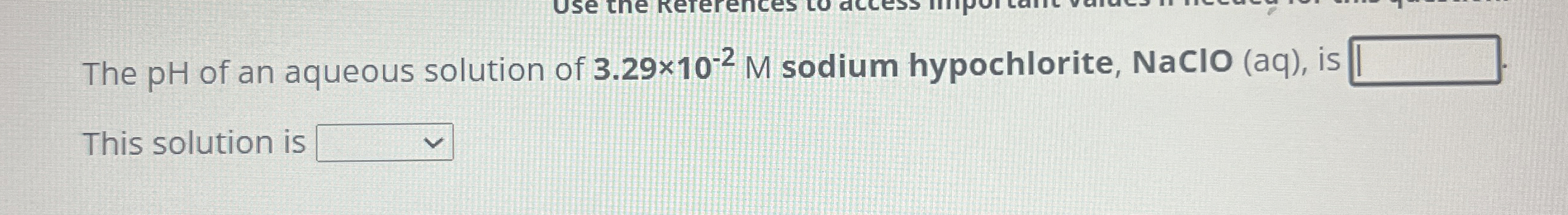 Solved The pH of an aqueous solution of 3.29×10-2M ﻿sodium | Chegg.com