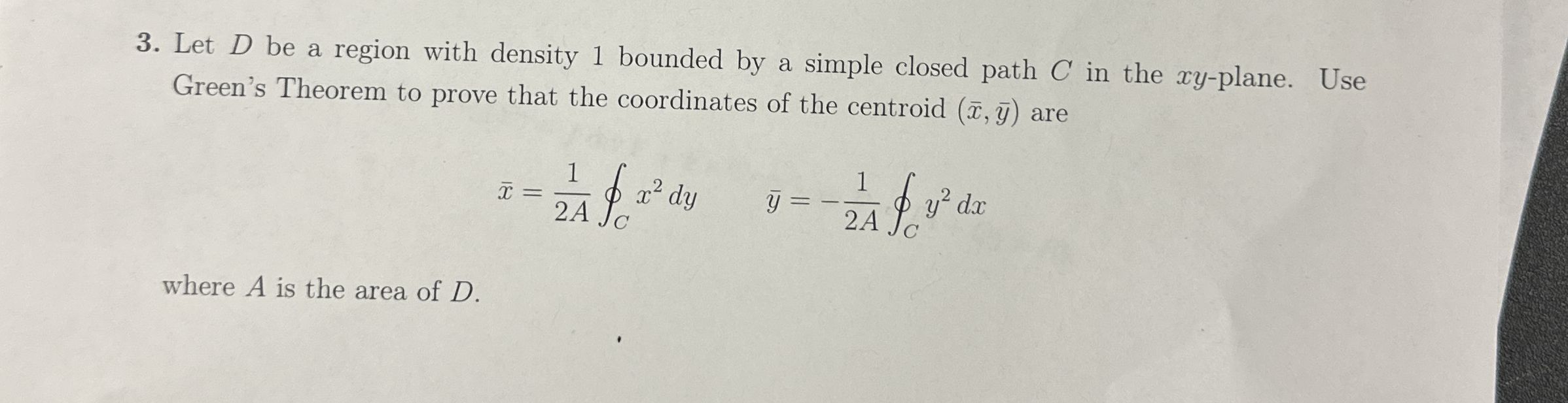 Solved Let D ﻿be a region with density 1 ﻿bounded by a | Chegg.com