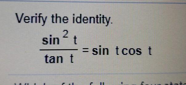Solved Verify the identity. sin ? = sin t cost tant | Chegg.com