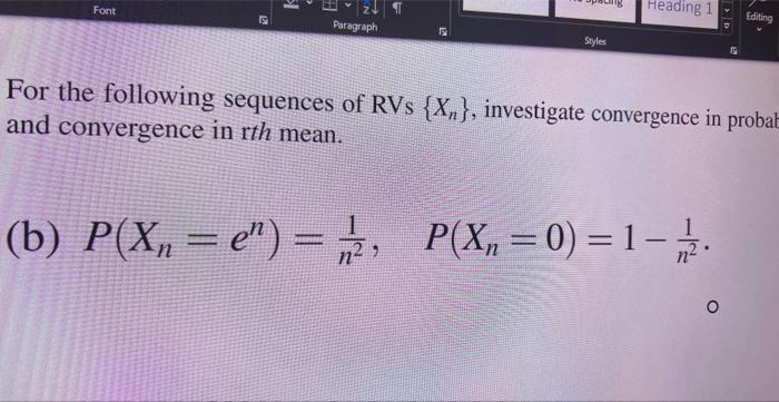 Solved For the following sequences of RVs {Xn}, investigate | Chegg.com