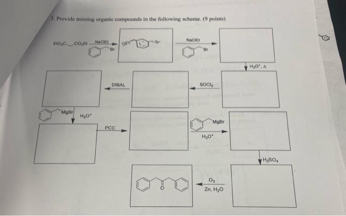 Solved 3. Provide missing organic compounds in the following | Chegg.com