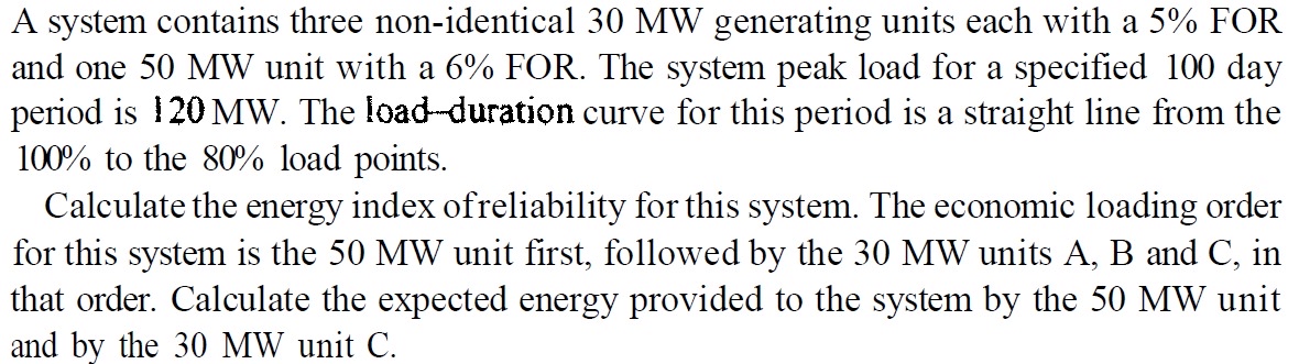 Solved A system contains three non-identical 30 ﻿MW | Chegg.com