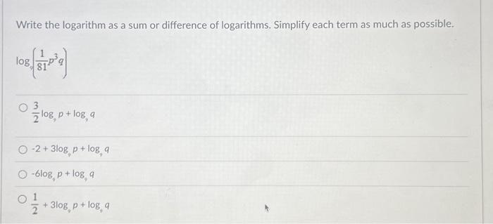 Solved Write the logarithm as a sum or difference of | Chegg.com