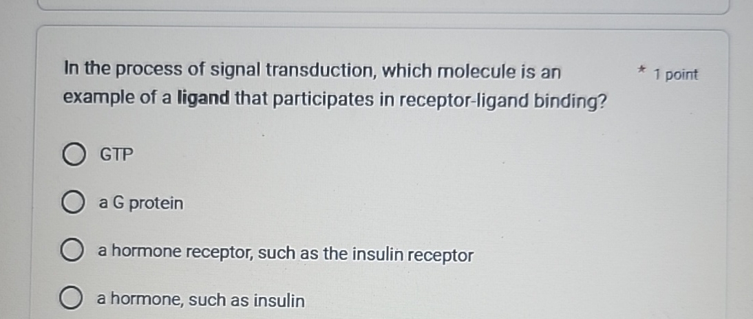 Solved In the process of signal transduction, which molecule | Chegg.com