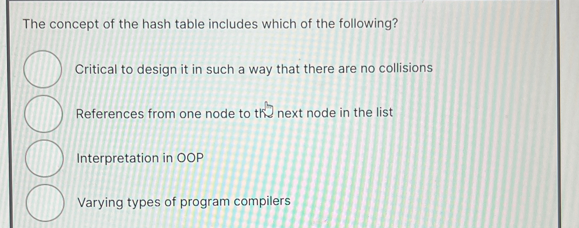 Solved The concept of the hash table includes which of the | Chegg.com