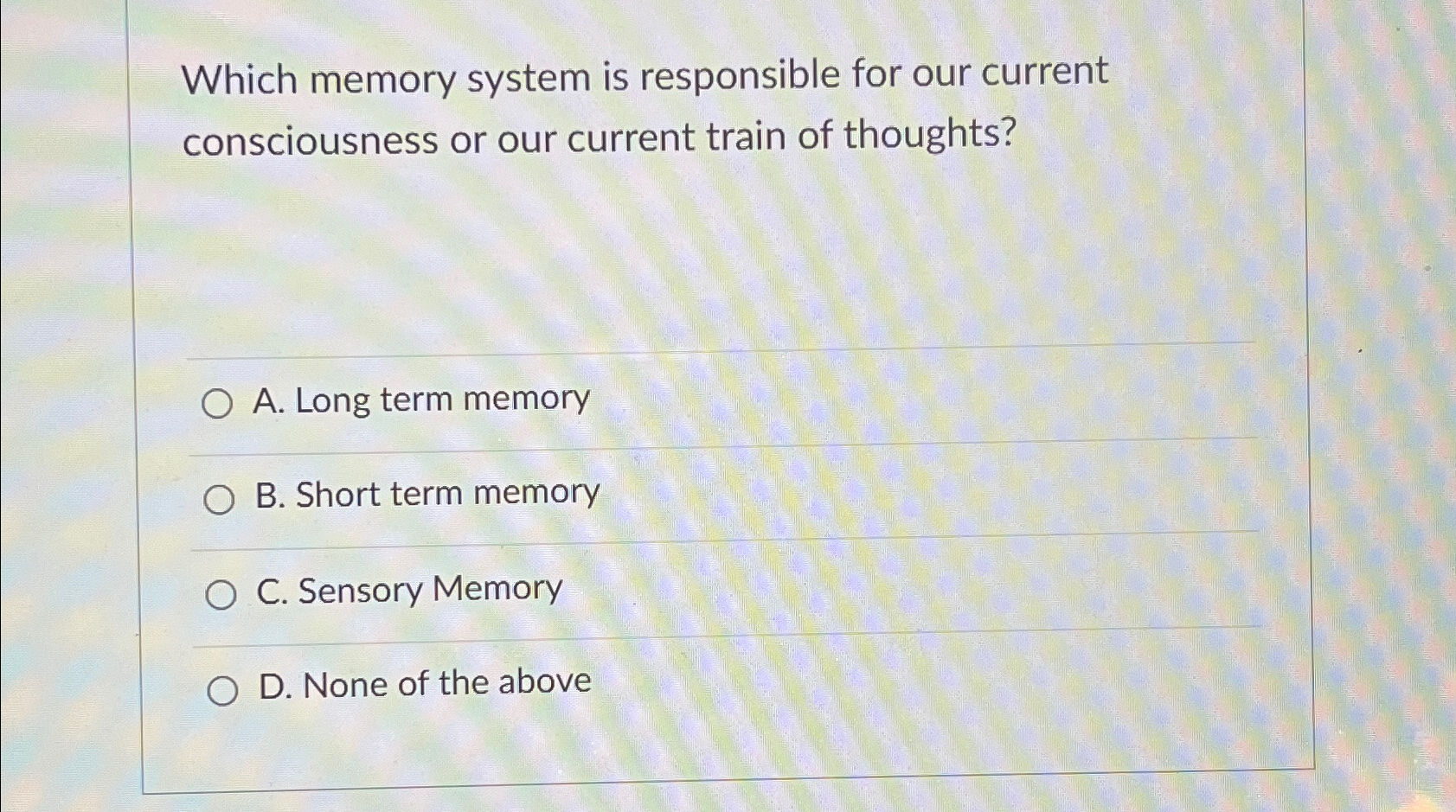 Solved Which memory system is responsible for our current | Chegg.com