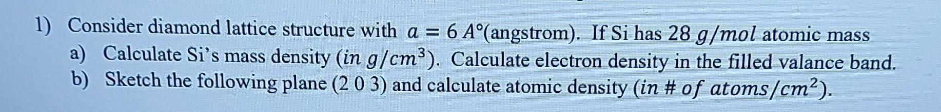 Solved 1) Consider diamond lattice structure with a = 6 | Chegg.com