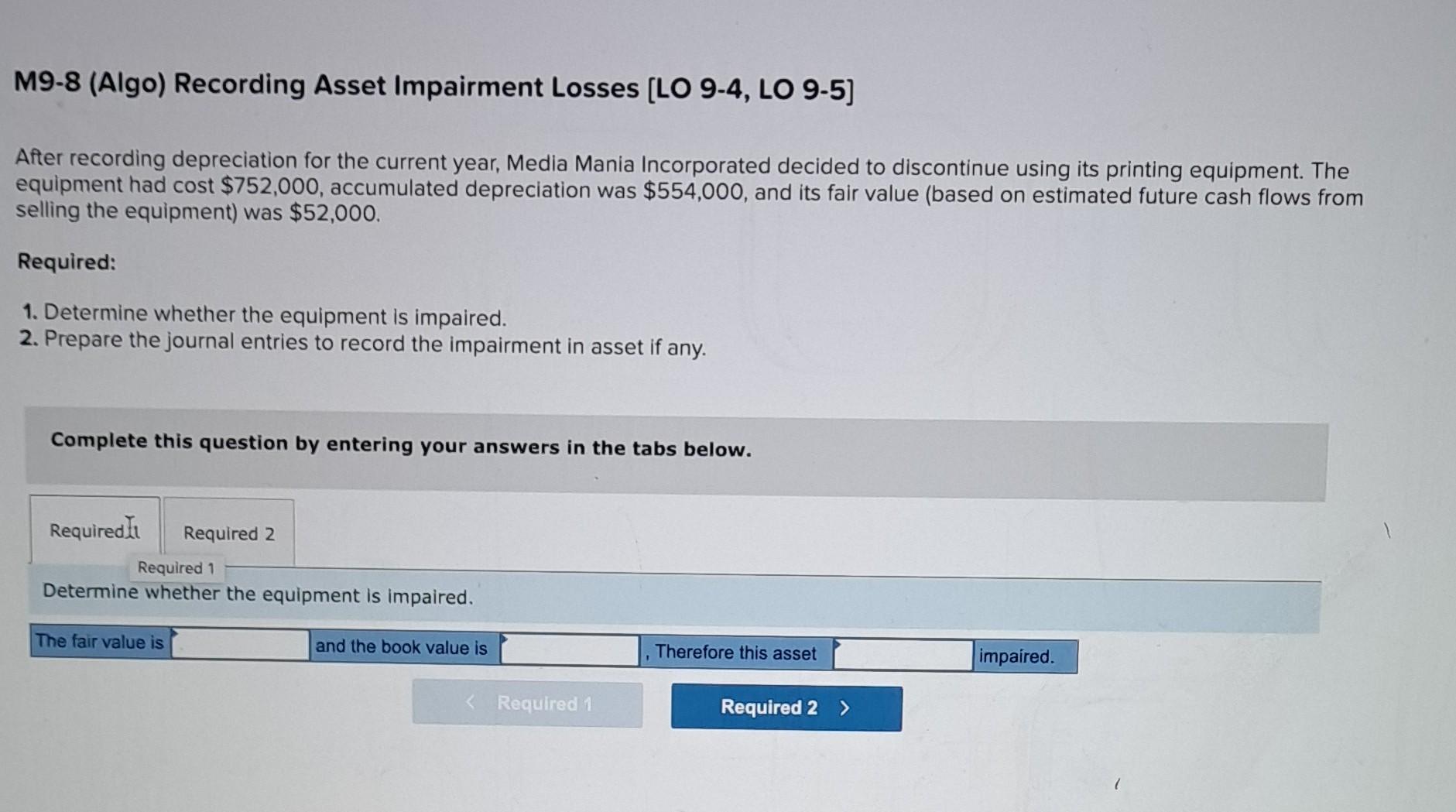 Solved M9-8 (Algo) Recording Asset Impairment Losses [LO | Chegg.com