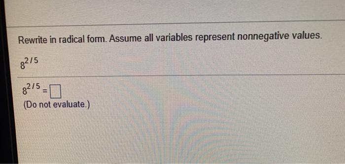 Solved Rewrite in radical form. Assume all variables | Chegg.com