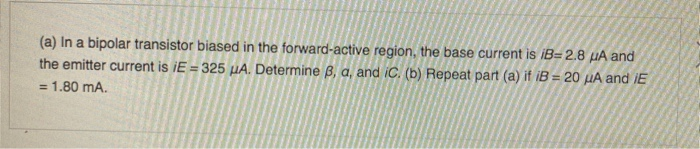 Solved (a) In a bipolar transistor biased in the | Chegg.com