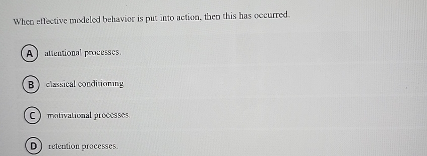Solved When effective modeled behavior is put into action, | Chegg.com