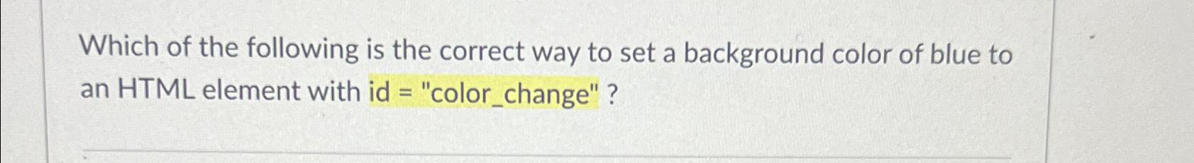 Solved Which of the following is the correct way to set a | Chegg.com