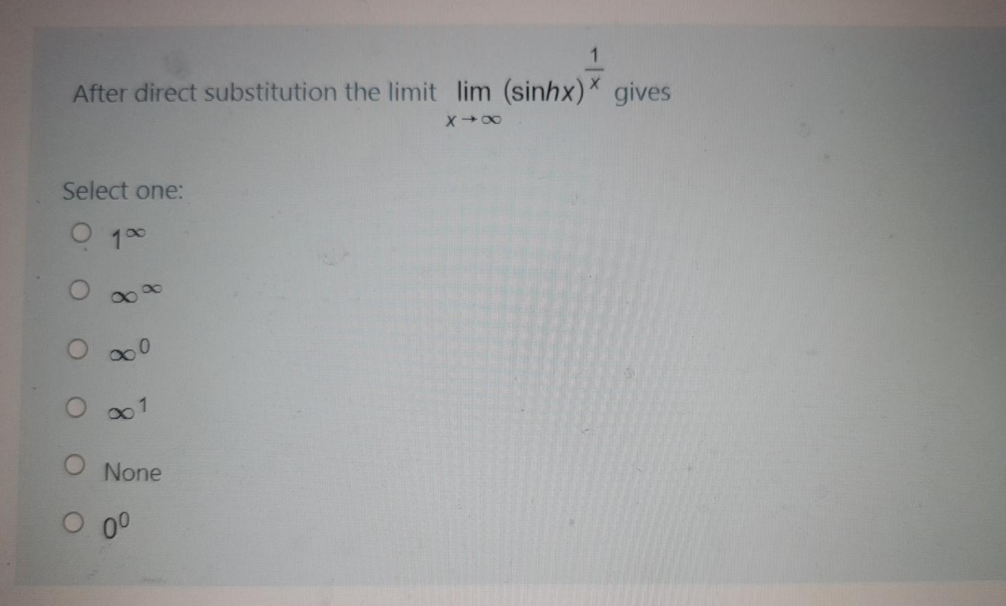 Solved 1 After direct substitution the limit lim (sinhx) | Chegg.com