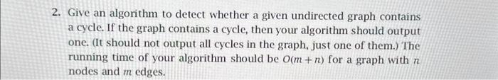 Solved 2 Give An Algorithm To Detect Whether A Given
