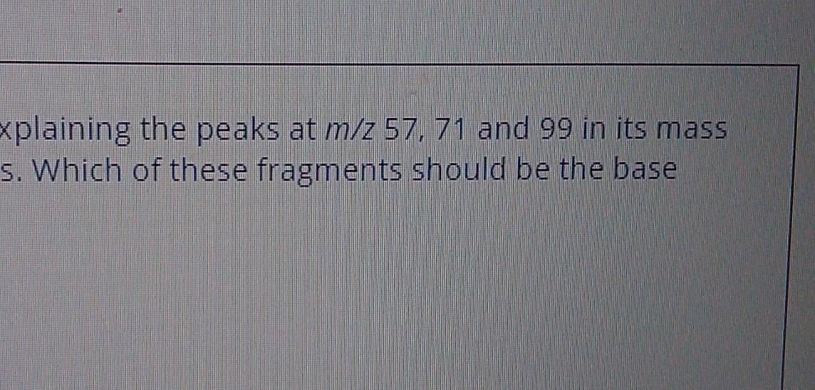 Solved Write down the fragmentation pattern of the following | Chegg.com