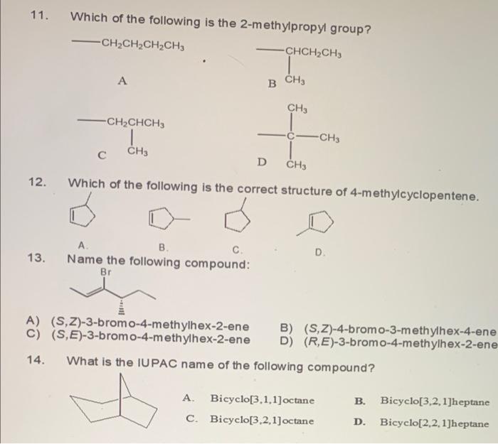 Solved 11. Which of the following is the 2-methylpropyl | Chegg.com
