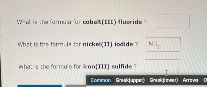 Solved What is the formula for cobalt(III) fluoride ? What | Chegg.com