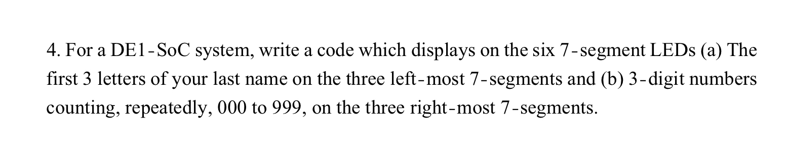 Solved For a DE1-SoC system, write a code which displays on | Chegg.com