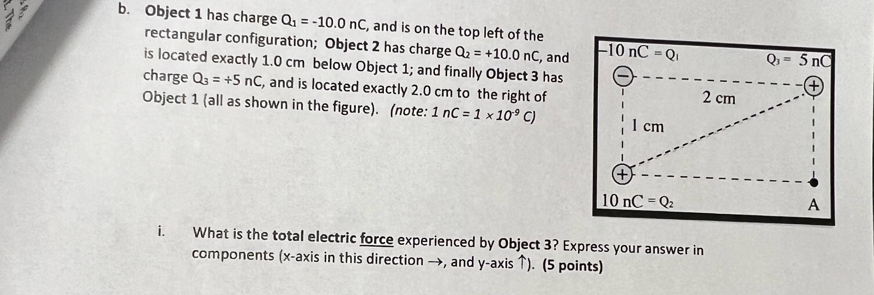 Solved b. ﻿Object 1 ﻿has charge Q1=-10.0nC, ﻿and is on the | Chegg.com