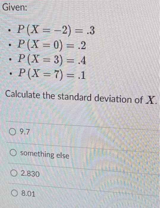 Solved P(X=−2)=.3 - P(X=0)=.2 - P(X=3)=.4 - P(X=7)=.1 | Chegg.com